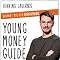 Young Money Guide: Richtig mit Geld umgehen und mehr vom Leben haben ...