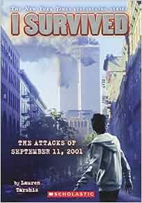 I Survived the Attacks of September 11th, 2001 (I Survived, Book 6 ...