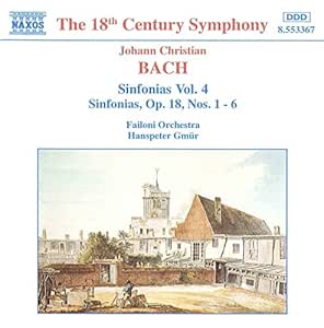 Johann Christian Bach, Hanspeter Gmur, Failoni Orchestra - J.C. Bach: Sinfonias Op. 18 Nos. 1-6 ...