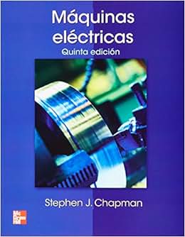 Maquinas Electricas: Chapman: Amazon.com.mx: Libros