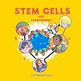 Amazon.com: Stem Cells Are Everywhere (9780989792493): Irv Weissman MD ...