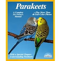 Parakeets: How to Take Care of Them and Understand Them: Wolter ...