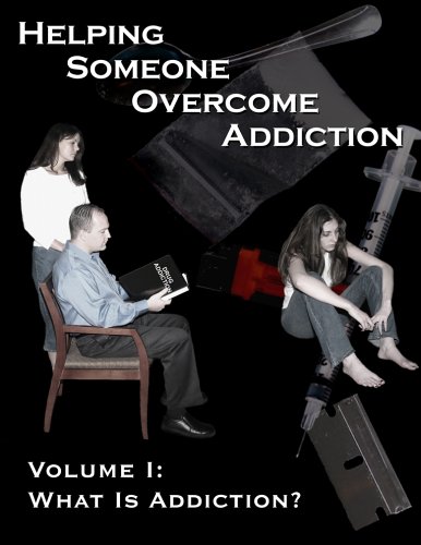 Helping Someone Overcome Addiction (What is Addiction?, 1) by Narconon ...