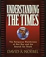 Understanding the Times: Noebel, David: 9781565072688: Amazon.com: Books