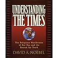 Understanding the Times: Noebel, David: 9781565072688: Amazon.com: Books