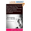 Amazon.com: Recordando al Líder Mundial Nelson Mandela Una Biografía de Nelson Mandela Vida ...
