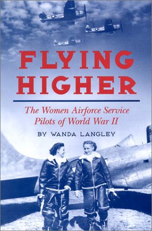 Amazon.com: Flying Higher: The Women Airforce Service Pilots of World ...