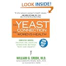 The Yeast Connection and Women's Health (The Yeast Connection Series ...