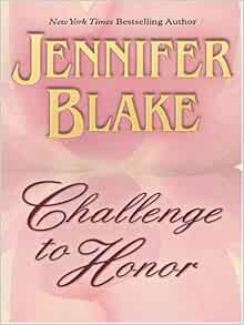 Challenge to Honor: Jennifer Blake: 9780786278398: Amazon.com: Books