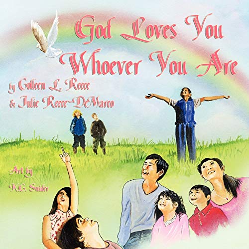 God Loves You Whoever You Are: Reece, Colleen L., DeMarco, Julie Reece ...