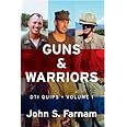 Guns & Warriors: DTI Quips, Vol. 1: John S. Farnam, John Farnam ...