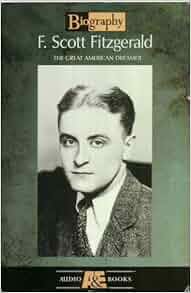 Biography: F. Scott Fitzgerald (A&E Biography): Amazon.com: Books
