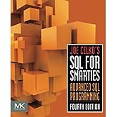 Joe Celko's SQL for Smarties: Advanced SQL Programming (The Morgan ...