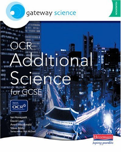 Gateway Science: OCR Additional Science for GCSE Foundation Student ...