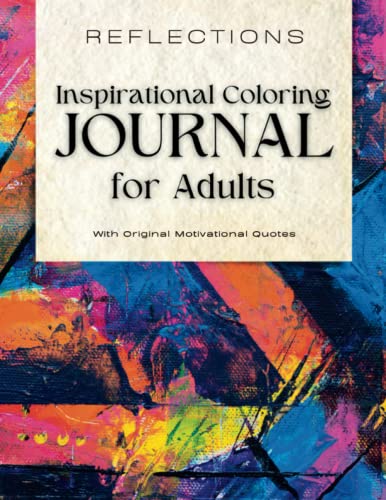 REFLECTIONS - Inspirational Coloring Journal for Adults: With original ...