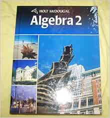Amazon.com: Holt Algebra 2: Student Edition Algebra 2 2011: ...