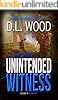 Unintended Witness: Book Two in the Unintended Series - Kindle edition ...