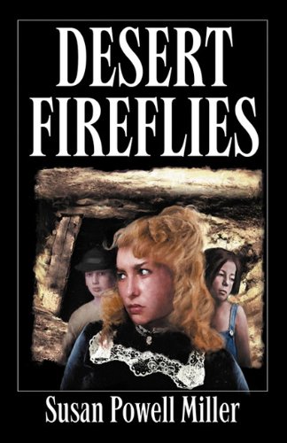 Desert Fireflies: Miller, Susan Powell: 9780984170807: Amazon.com: Books