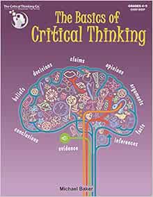 The Basics of Critical Thinking Workbook - Lessons and Activities ...