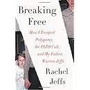Amazon.com: Breaking Free: How I Escaped Polygamy, the FLDS Cult, and ...