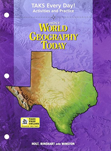 Holt World Geography Today: TAKS Everyday! Activities and Practice ...