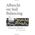 Albrecht on Soil Balancing (The Albrecht Papers): Ph.D. William A ...