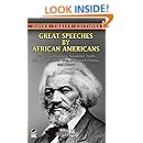 Great Speeches by African Americans: Frederick Douglass, Sojourner ...