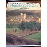 Queen Victoria's Highland Journals: Victoria, Queen of Great Britain ...