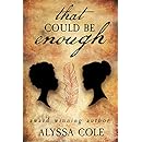 That Could Be Enough - Kindle edition by Alyssa Cole. Romance Kindle ...