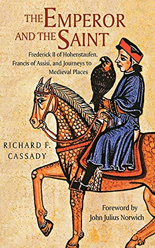 Amazon.com: The Emperor and the Saint: Frederick II of Hohenstaufen ...