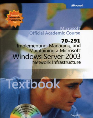 Implementing, Managing and Maintaining a Microsoft Windows Server 2003 Network Infrastructure ...
