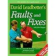 David Leadbetter's Faults and Fixes: How to Correct the 80 Most Common ...