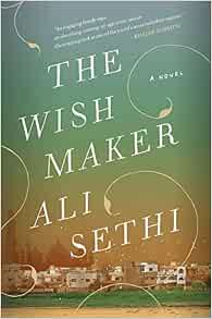 The Wish Maker: Ali Sethi: 9781554682379: Amazon.com: Books