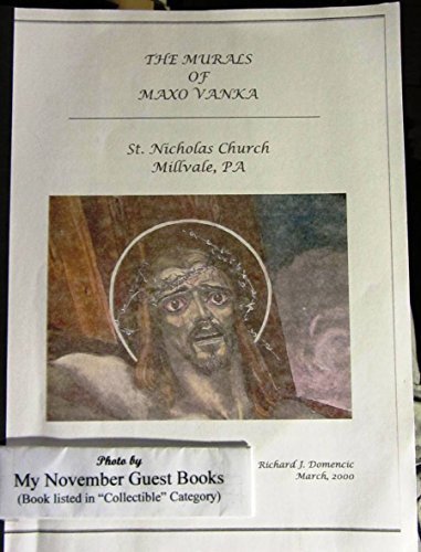The Murals of Maxo Vanka: St. Nicholas Church, Millvale, PA: Richard J ...