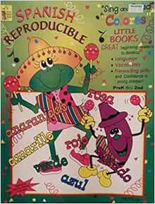 Sing & Read: Spanish Color: Spanish Reproducible: Frog Street Press ...