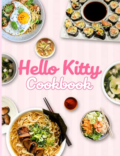 Hello Kitty Cookbook: Classic Recipes And Modern Techniques Hello Kitty ...