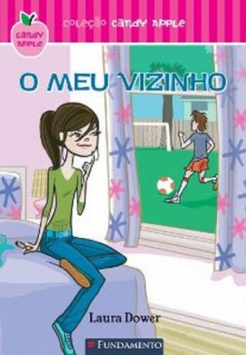 Meu Vizinho - Coleção Candy Apple : Laura Dower: Livros — Amazon