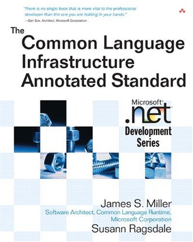 The Common Language Infrastructure Annotated Standard: Miller, James S ...