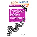 Python Pocket Reference: Python In Your Pocket (Pocket Reference (O ...