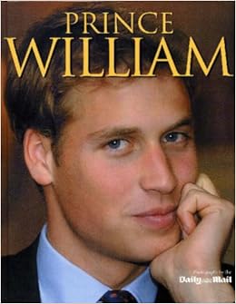 Prince William (William/Harry S.): Amazon.co.uk: Daily Mail ...
