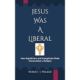 Jesus Was a Liberal: Reclaiming Christianity for All: McLennan, Scotty ...