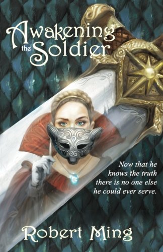Awakening the Soldier: Ming, Robert: 9781481226967: Amazon.com: Books