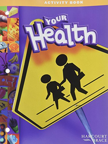 Your Health: Activity Book Grade K: HARCOURT SCHOOL PUBLISHERS ...