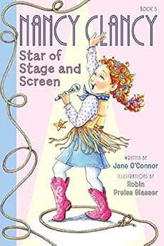 Fancy Nancy: Nancy Clancy, Star of Stage and Screen (Nancy Clancy ...