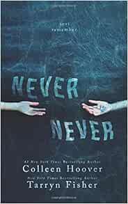 Amazon.com: Never Never: 9781506107158: Hoover, Colleen, Fisher, Tarryn ...