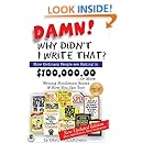 Amazon.com: Damn! Why Didn't I Write That?: How Ordinary People Are ...