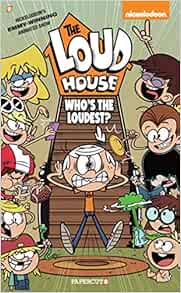 Amazon.com: The Loud House #11: Who's The Loudest? (9781545805596 ...