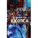 Exotica: Fabricated Soundscapes in a Real World: Toop, David ...