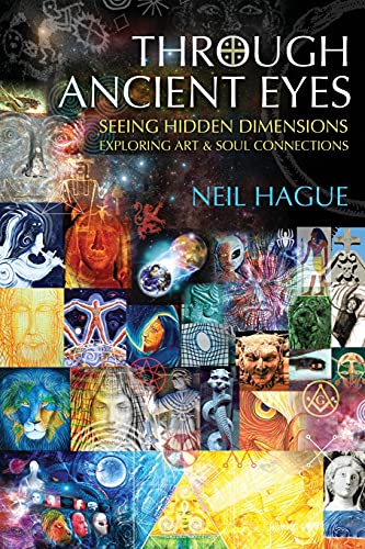 Amazon.com: Through Ancient Eyes: Seeing Hidden Dimensions - Exploring ...