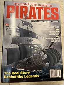 The complete guide to Pirates magazine 2019 Notorious Outlaws of the ...